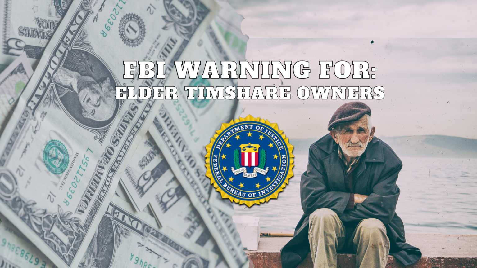 FBI Raises Awareness on Elder Fraud - Arrests Made in Timeshare Scam